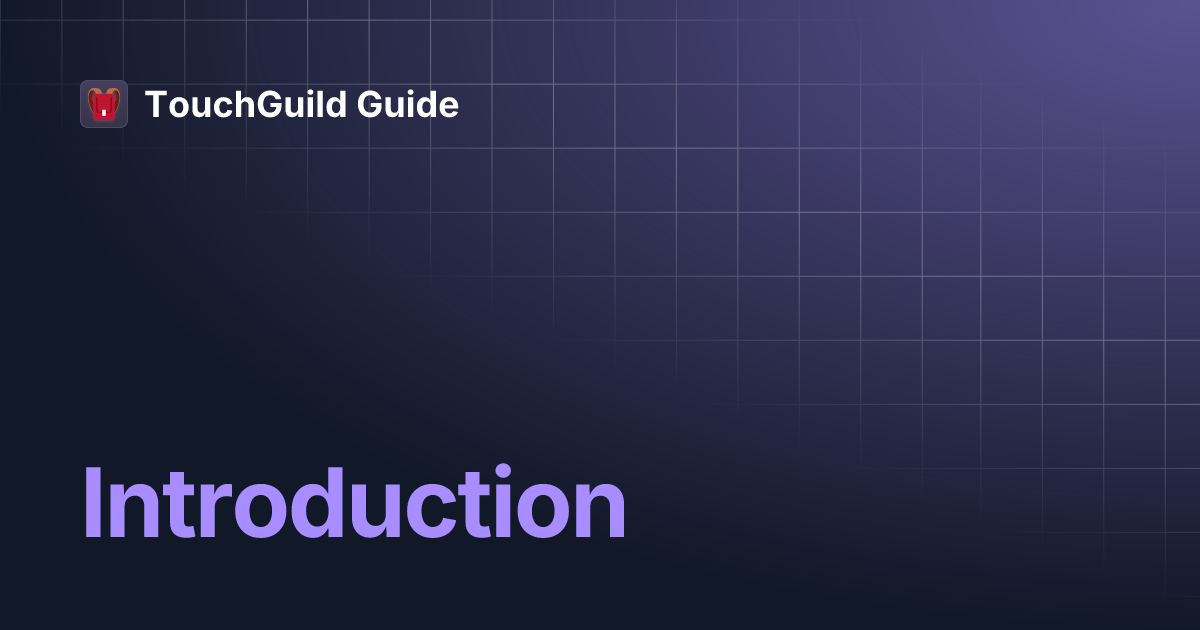 Introduction | TouchGuild Guide