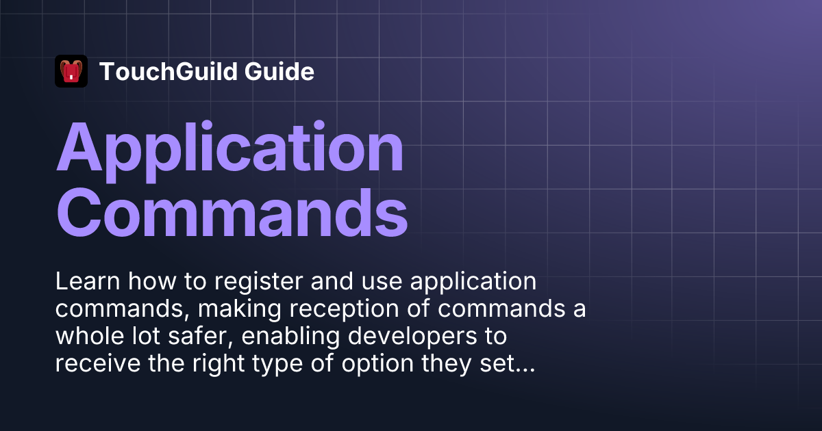 Application Commands | TouchGuild Guide Application Commands | TouchGuild Guide