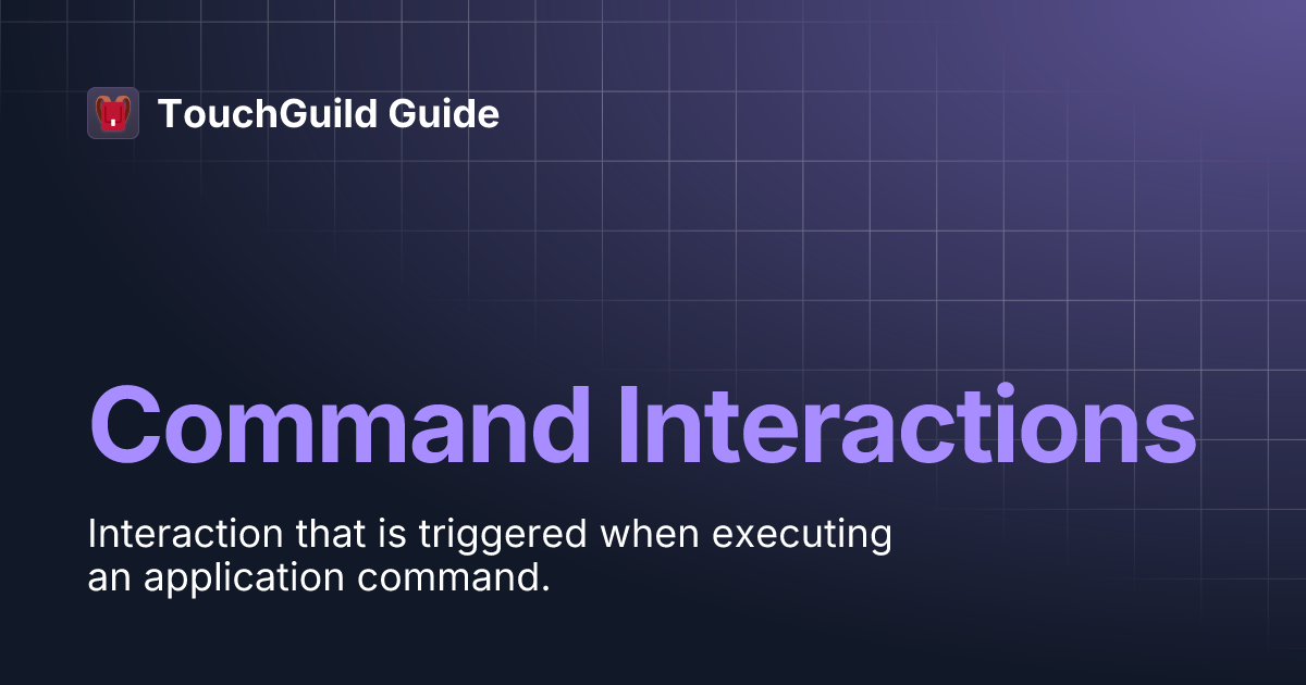 Command Interactions | TouchGuild Guide